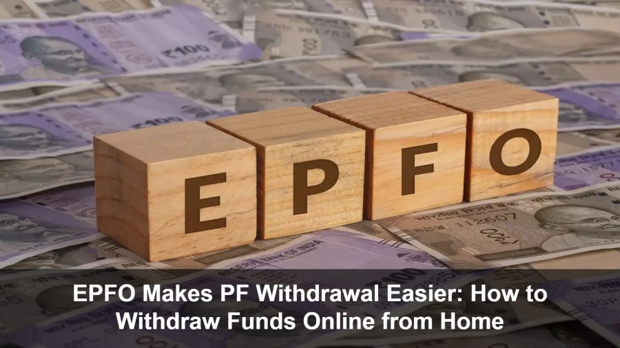 EPFO PF Withdrawal: Online Steps to Get Your Funds